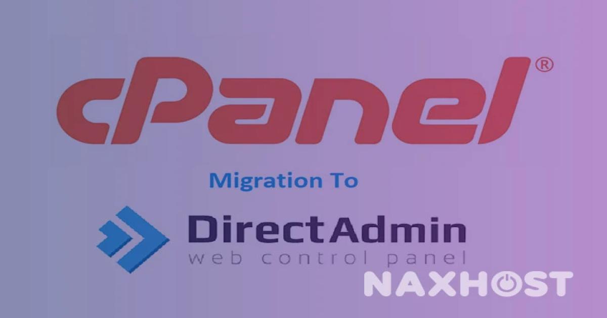 cPanel to DirectAdmin Migration - NAXHOST